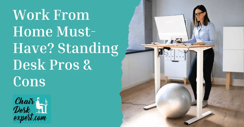 Standing Desk Benefits & Drawbacks: Must-Know
